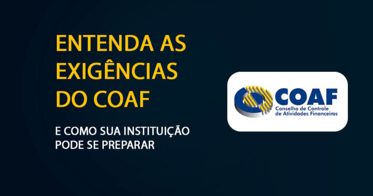 Entenda as exigências do COAF e como sua instituição pode se preparar ...